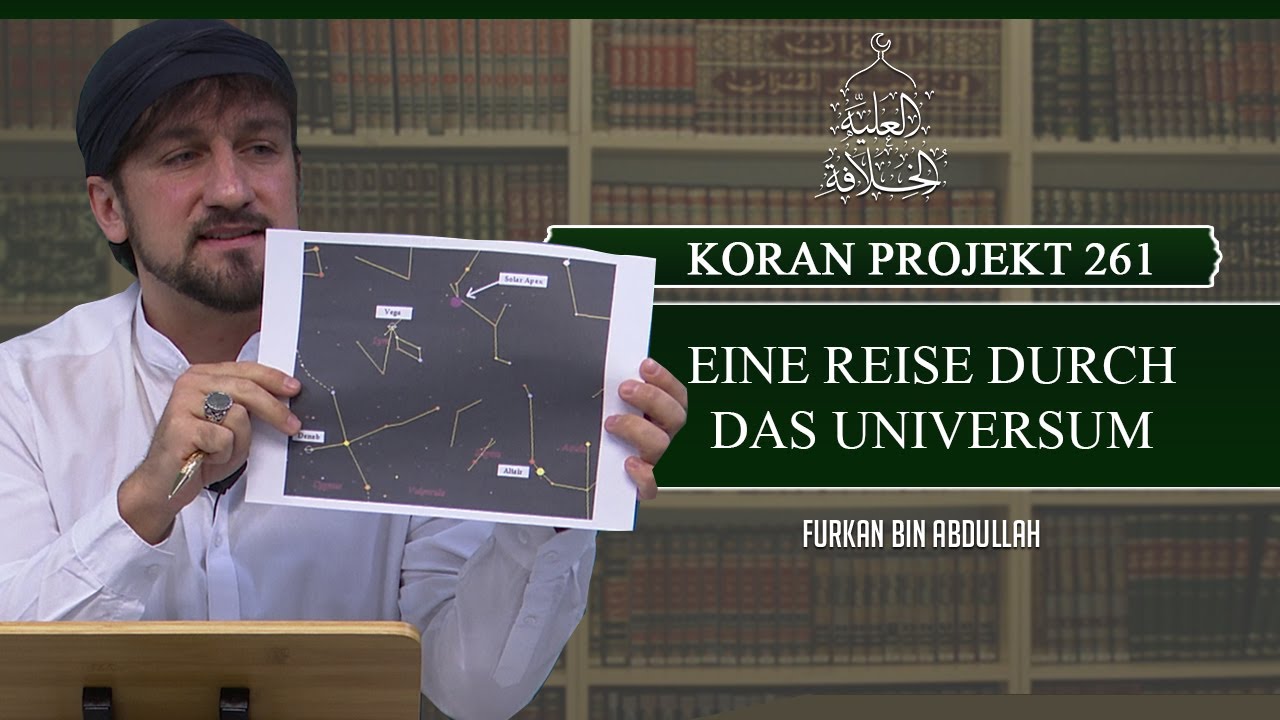Koran Projekt 261 | Eine Reise durch das Universum | Sure Kehf 83-99 ...
