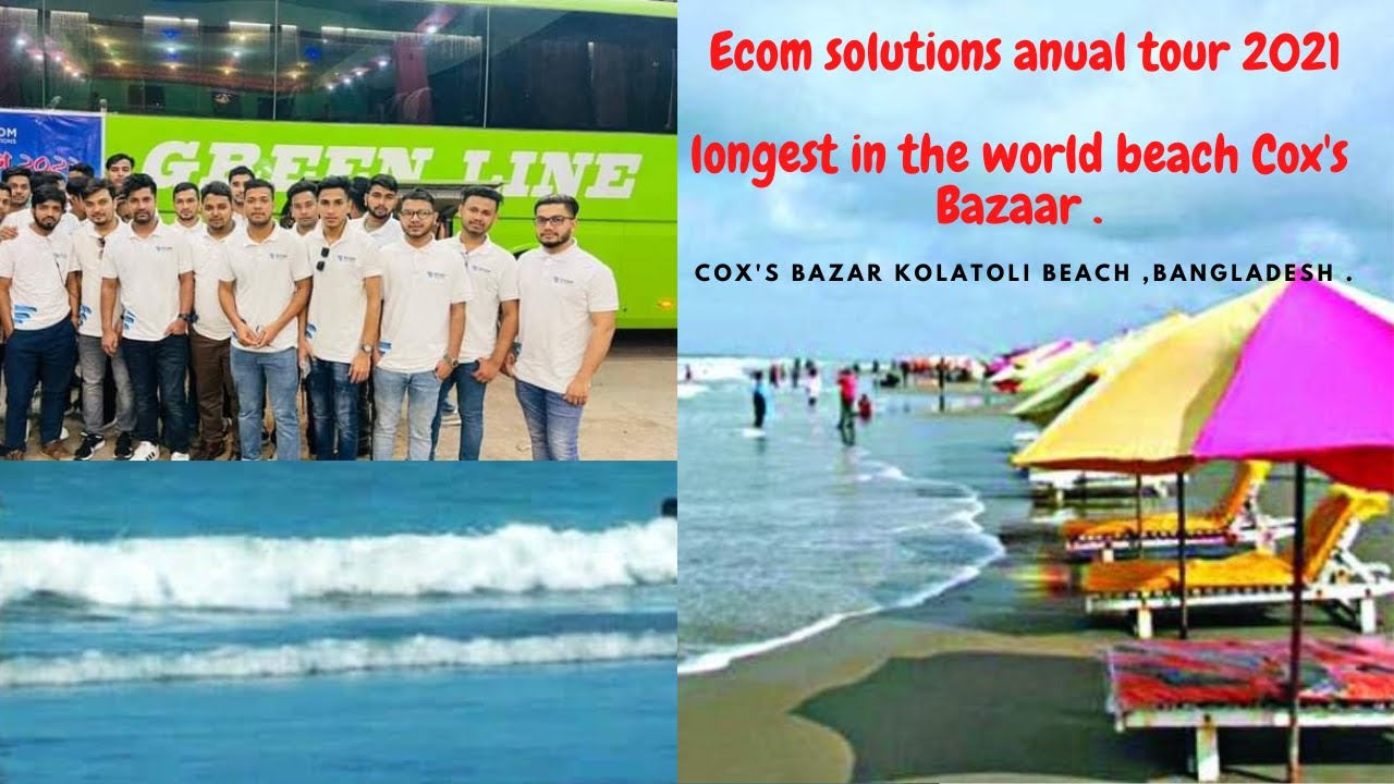 anual tour 2021 Ecom solutions. cox's bazar kolatoli beach . - YouTube
