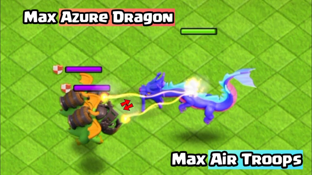 Max Azure Dragon V All Max Air Troops | Azure Dragon Gamplay | Clash Of ...
