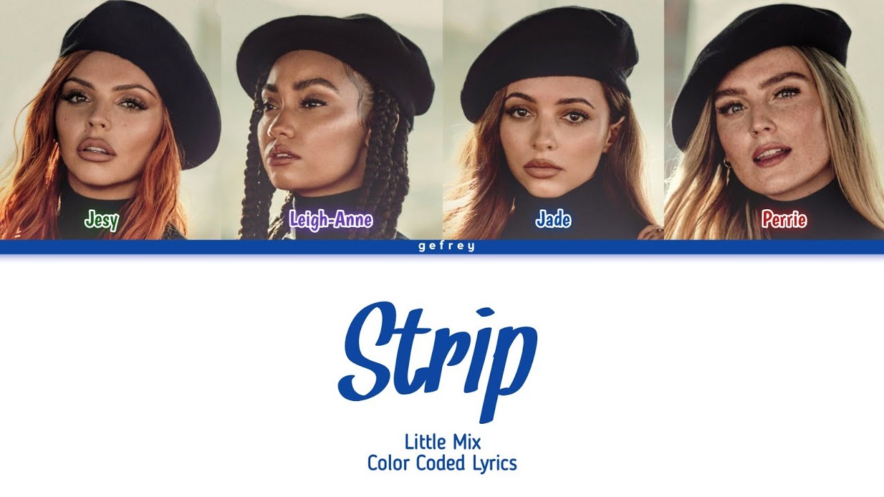Little Mix - Strip (feat. Sharaya J) [Color Coded Lyrics] - YouTube