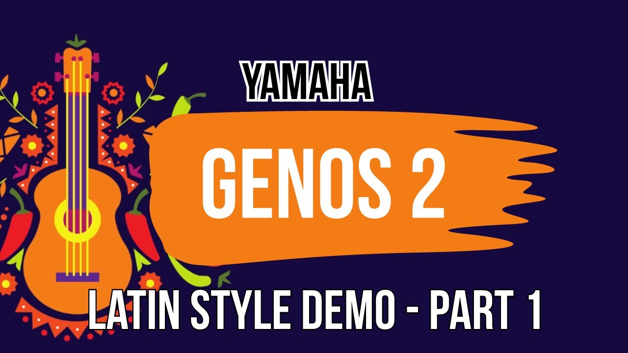 Yamaha Genos 2 - Latin Style Demo - Part 1 - YouTube