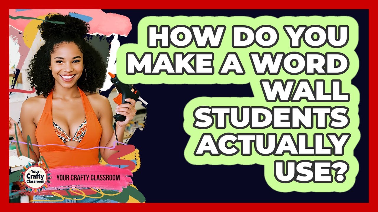 How Do You Make A Word Wall Students Actually Use? - Your Crafty ...