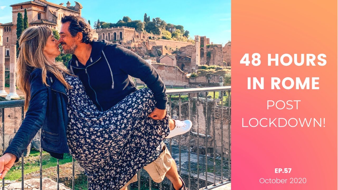 48 HOURS IN ROME POST LOCKDOWN | The Positano Diaries EP 57 - YouTube