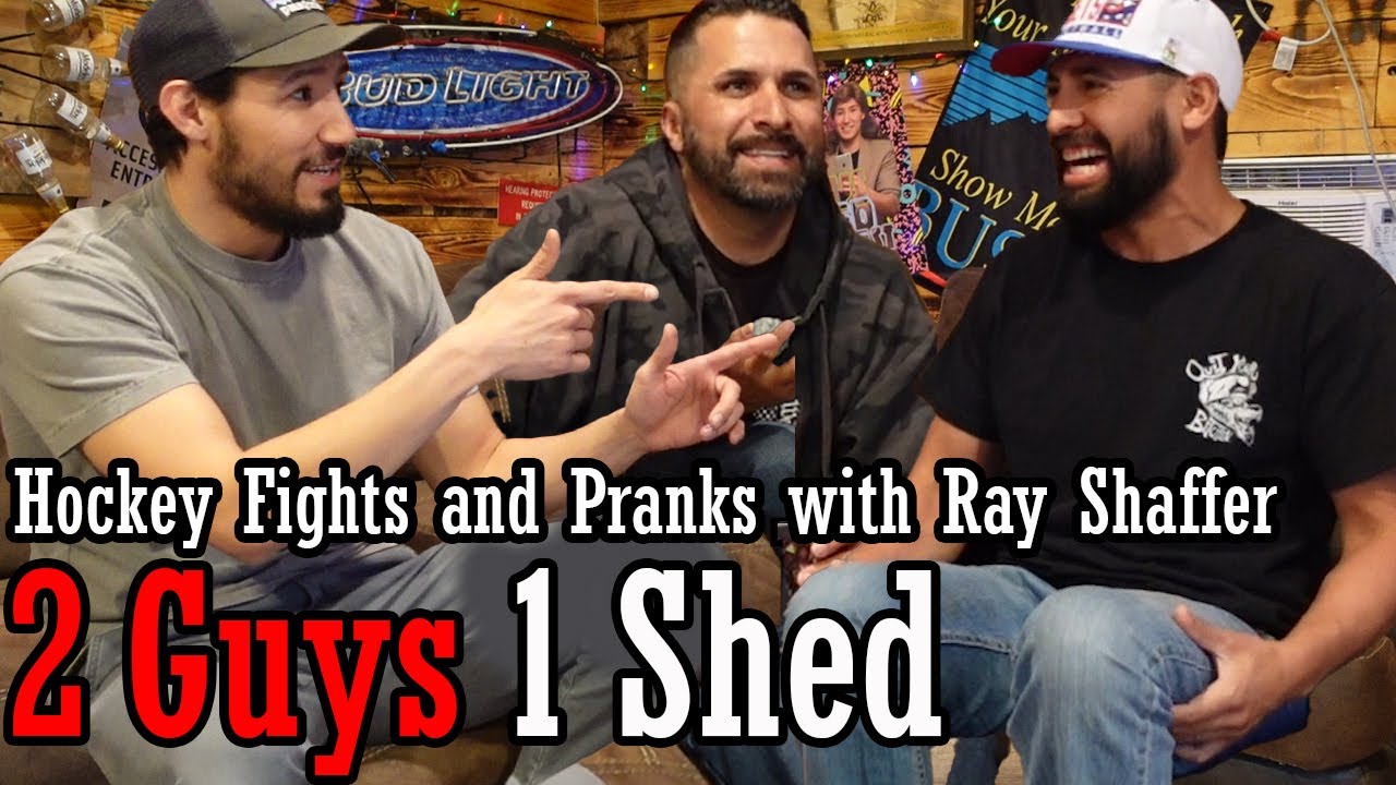 Ray Shaffer: Hockey Fights & Pranks | ep 58 | 2 Guys 1 Shed - YouTube