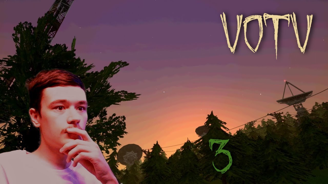 (Д.3) ЧТО-ТО ПРИБЛИЖАЕТСЯ... ⫸ VotV #3 - YouTube