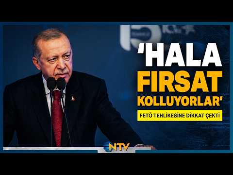 Erdoğan, 'Unutursak Eski Sıkıntıları Tekrar Yaşarız' Dedi, FETÖ Tehlikesini Devam Ettiği Vurguladı!