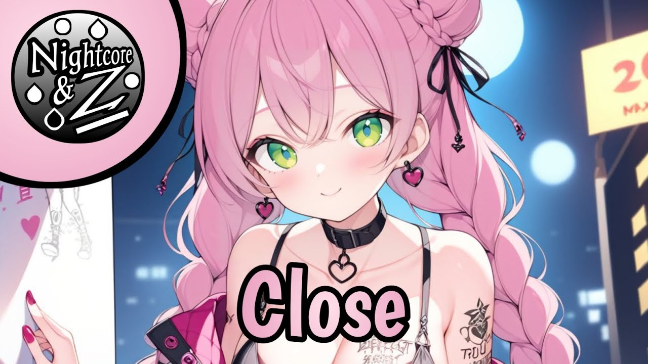 Nightcore - Close - YouTube