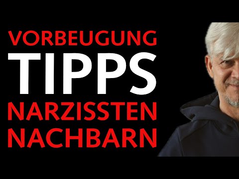Vor Narzissten als Nachbarn schützen - Vorbeugungstipps | #narzissmus