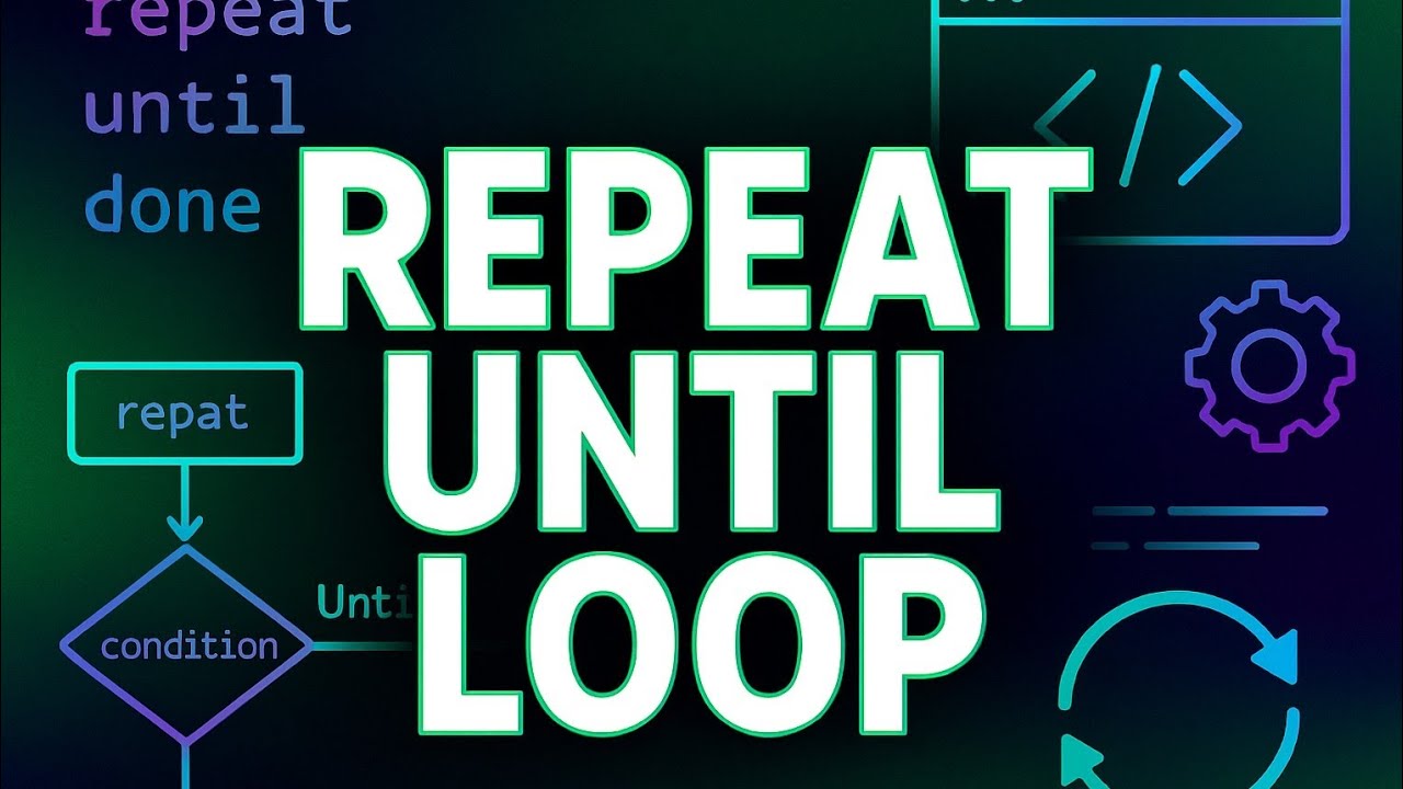6 - Control Stuctures (REPEAT ... UNTIL Loop) - YouTube