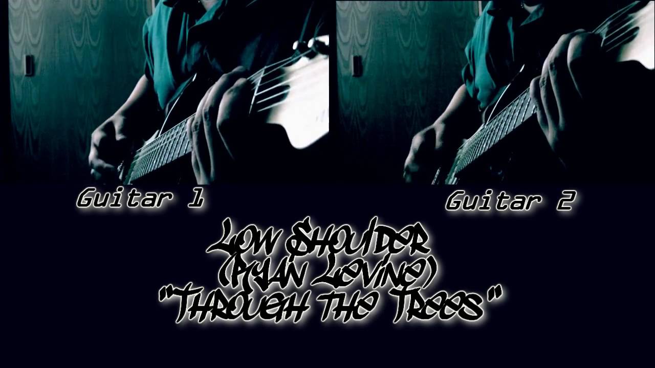 Through The Trees (Low Shoulder/Ryan Levine Instrumental Cover) - YouTube
