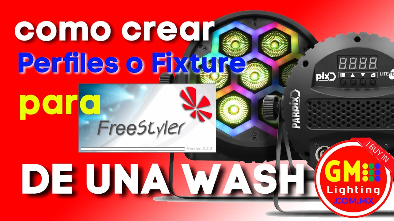 COMO CREAR PERFILES O FIXTURE EN FREESTYLER DE UNA WASH #GMLighting - YouTube