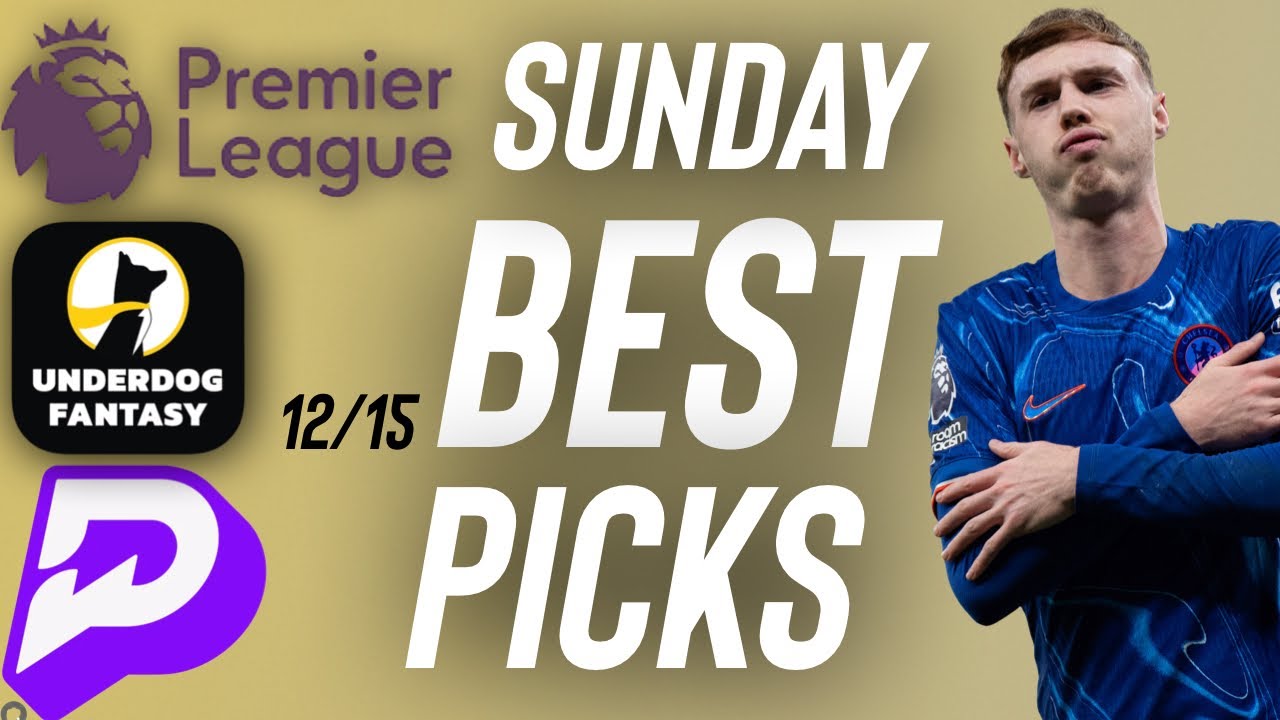 PrizePicks EPL Sunday & Monday Best Player Props 12/15/24 | Best ...