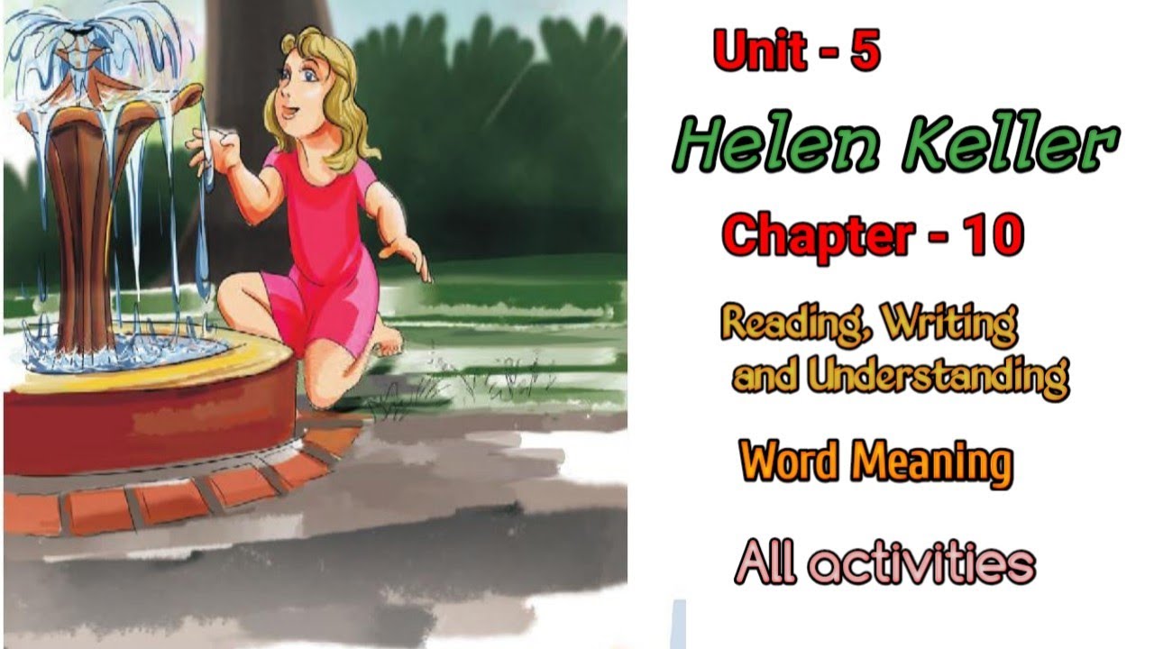 Helen Keller/unit 5/chapter 10/class 4/Marigold English NCERT - YouTube
