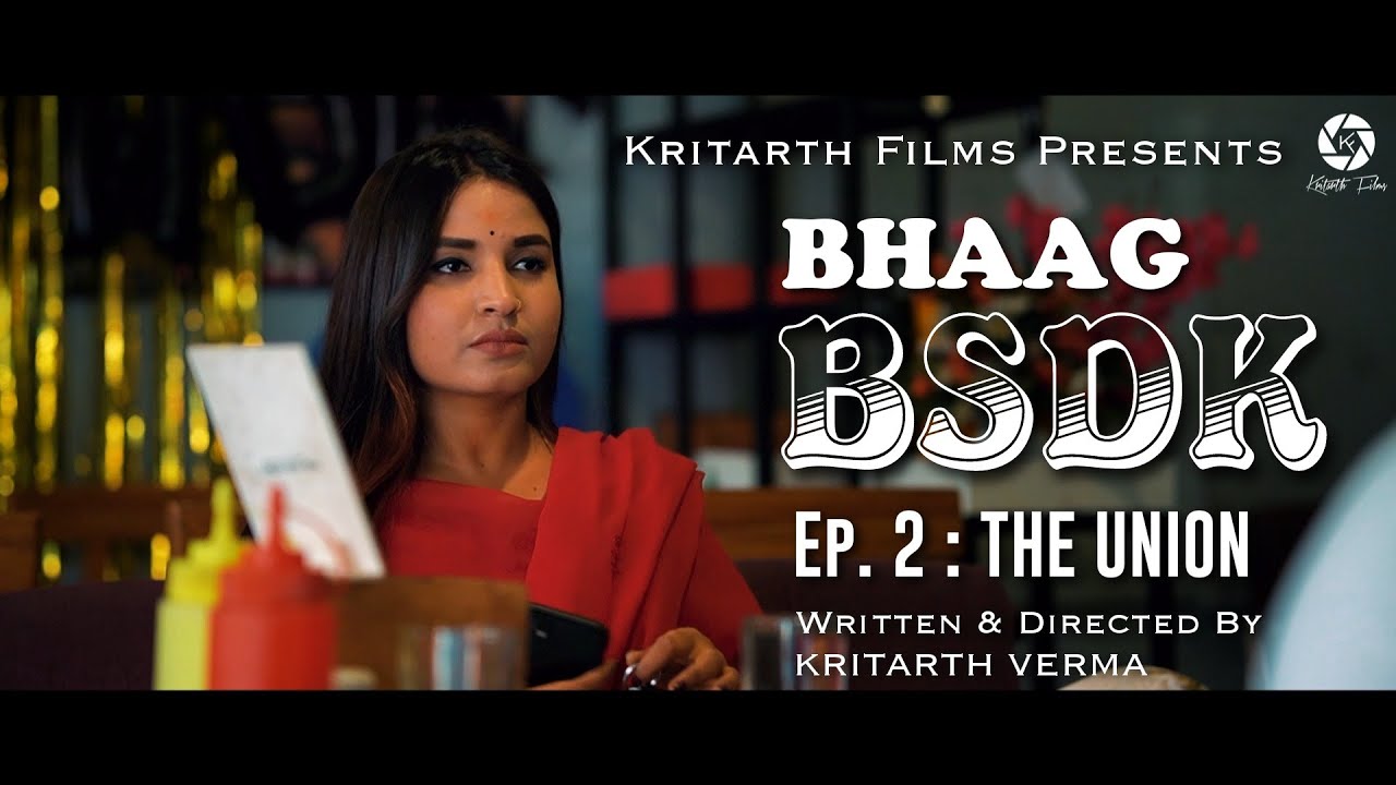 Bhaag BSDK | Episode 2 | The Union | Web Series | Kritarth Films - YouTube
