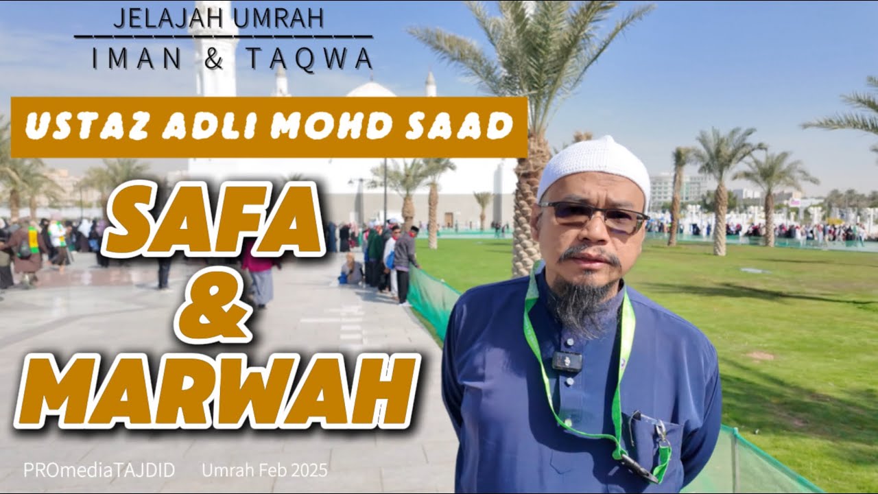 USTAZ ADLI MOHD SAAD - SAFA & MARWAH - YouTube
