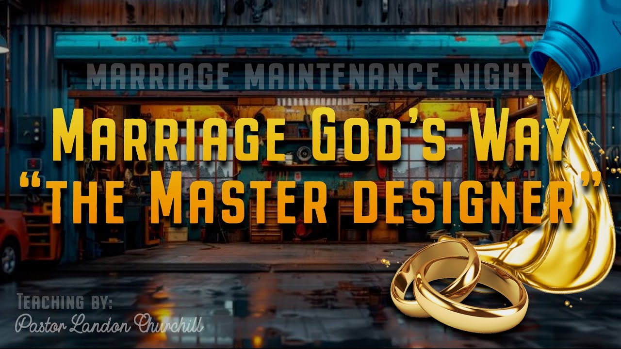 Marriage God's Way "The Master Designer" (2/15/2025) - YouTube