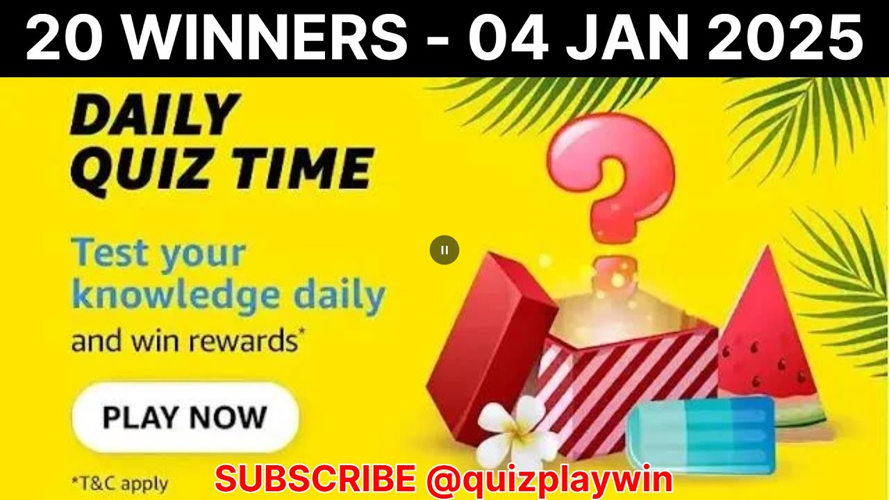 Amazon daily quiz time 20 winners on 04 January 2025 🔥 Prize Winners ...