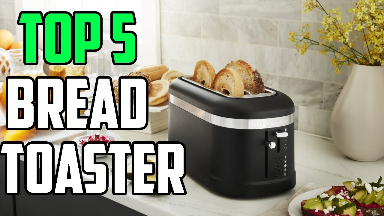 Bread Toaster Review: Top 5 Best Bread Toaster 2020 (Buying Guide ...