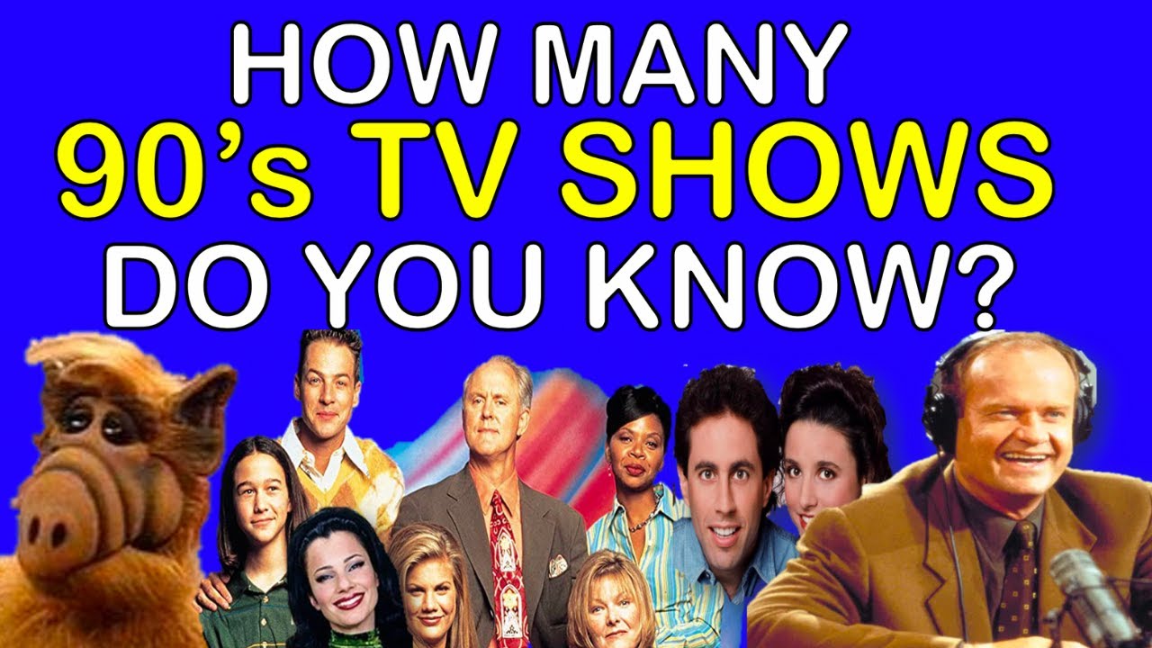 HOW MANY 90 s TV SHOWS DO YOU KNOW CHALLENGE QUIZ YouTube how-many-90-s-tv-shows-do-you-know-challenge-quiz-youtube
