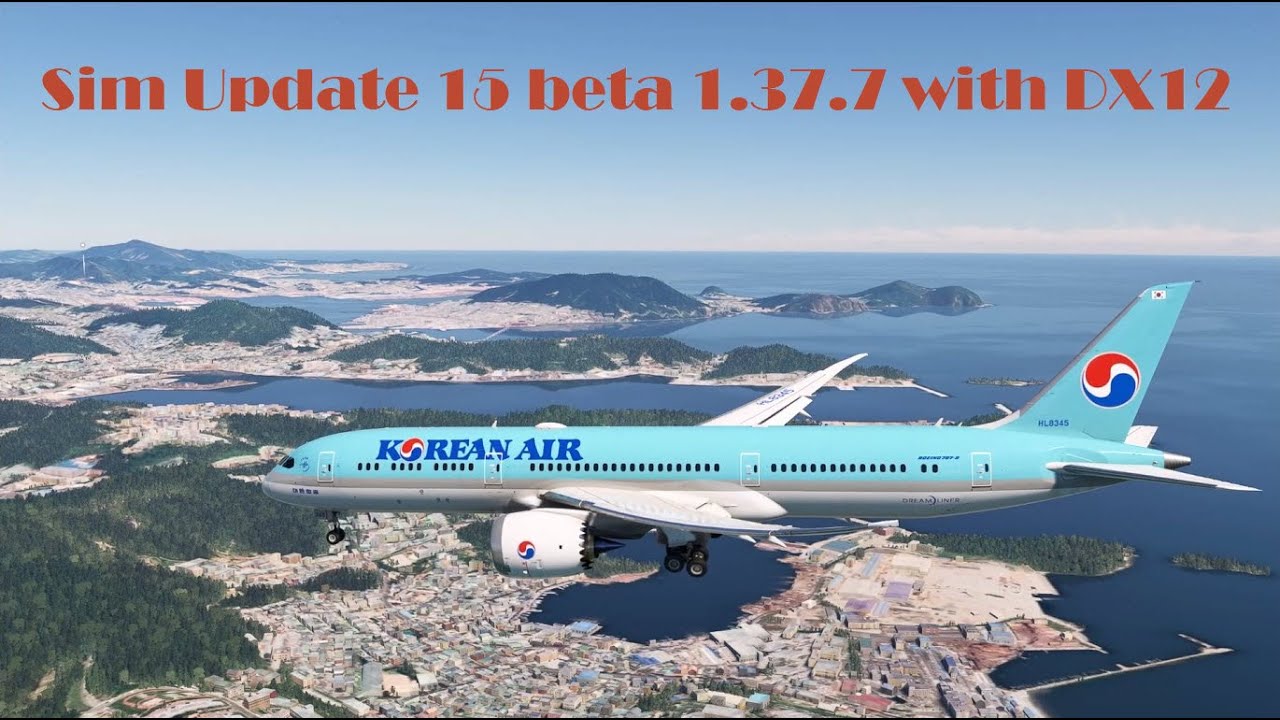 MFS 2020 Sim Update 15 beta 1.37.7 DX12 Horizon Simulations B787-9 ...