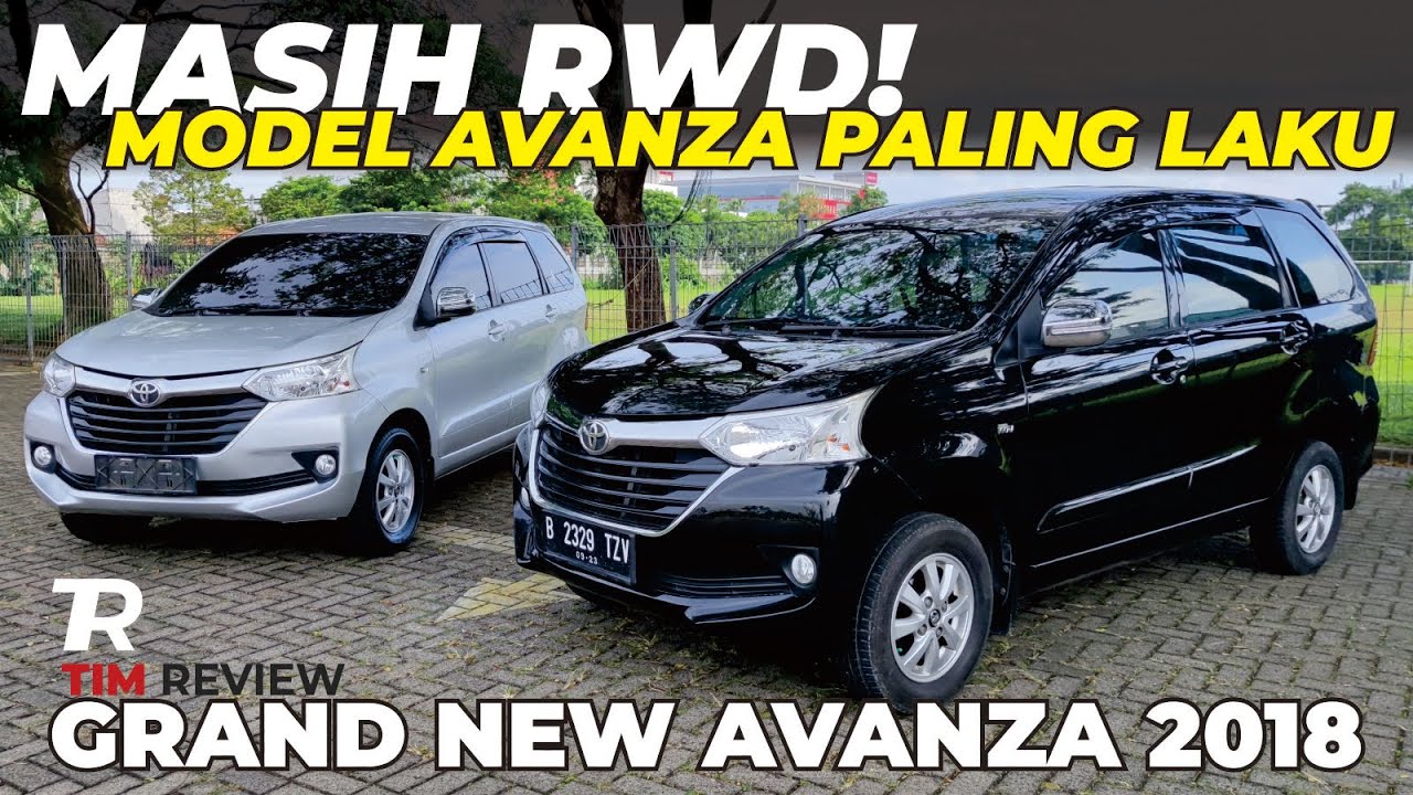 GRAND NEW AVANZA G M/T 2018 MASIH RWD - Model Avanza Paling Diburu ...