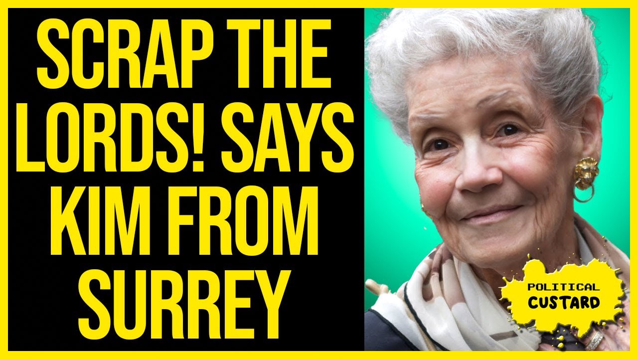 Kim From Surrey Says "SCRAP THE LORDS! They Get Paid To Fall Asleep ...