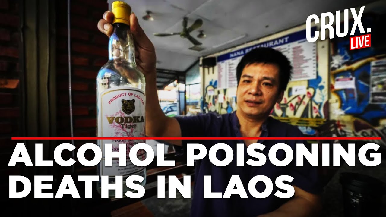 Laos Methanol Poisoning Live | Six Tourists Dead After Drinking Tainted ...