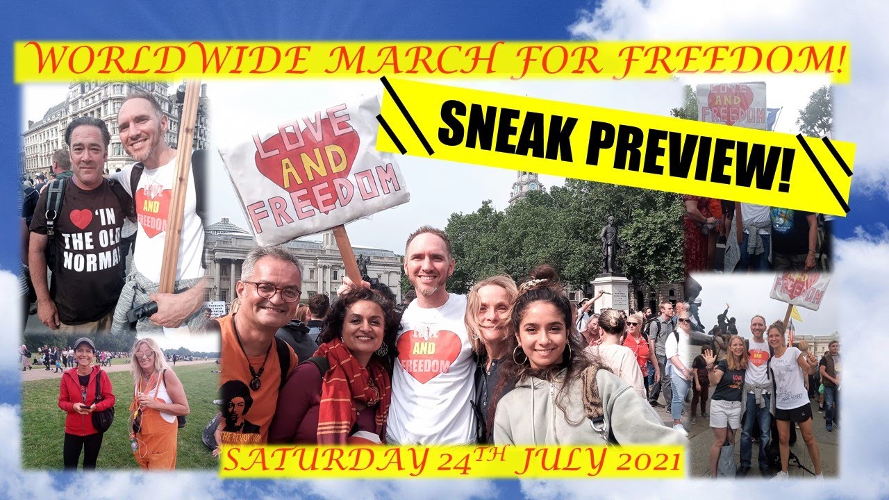 WORLDWIDE MARCH FOR FREEDOM! Saturday 24th July 2021 - YouTube