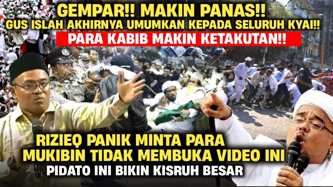 🔴VIRAL!! PIDATO TERBARU GUS ISLAH MENGEJUTKAN RIZIEQ KETAKUTAN LARANG ...