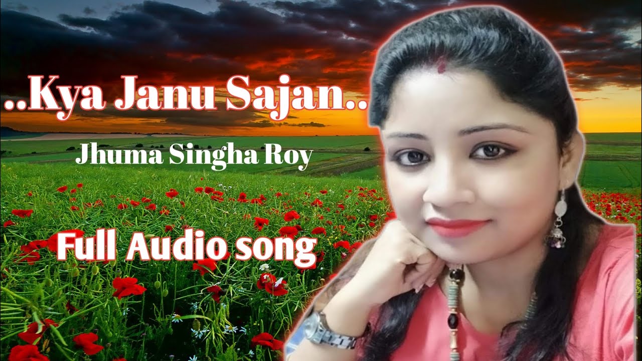 Kya Janu Sajan || Jhuma Singha Roy || Hindi Cover Song || Dil Vil Pyar Vyar - YouTube