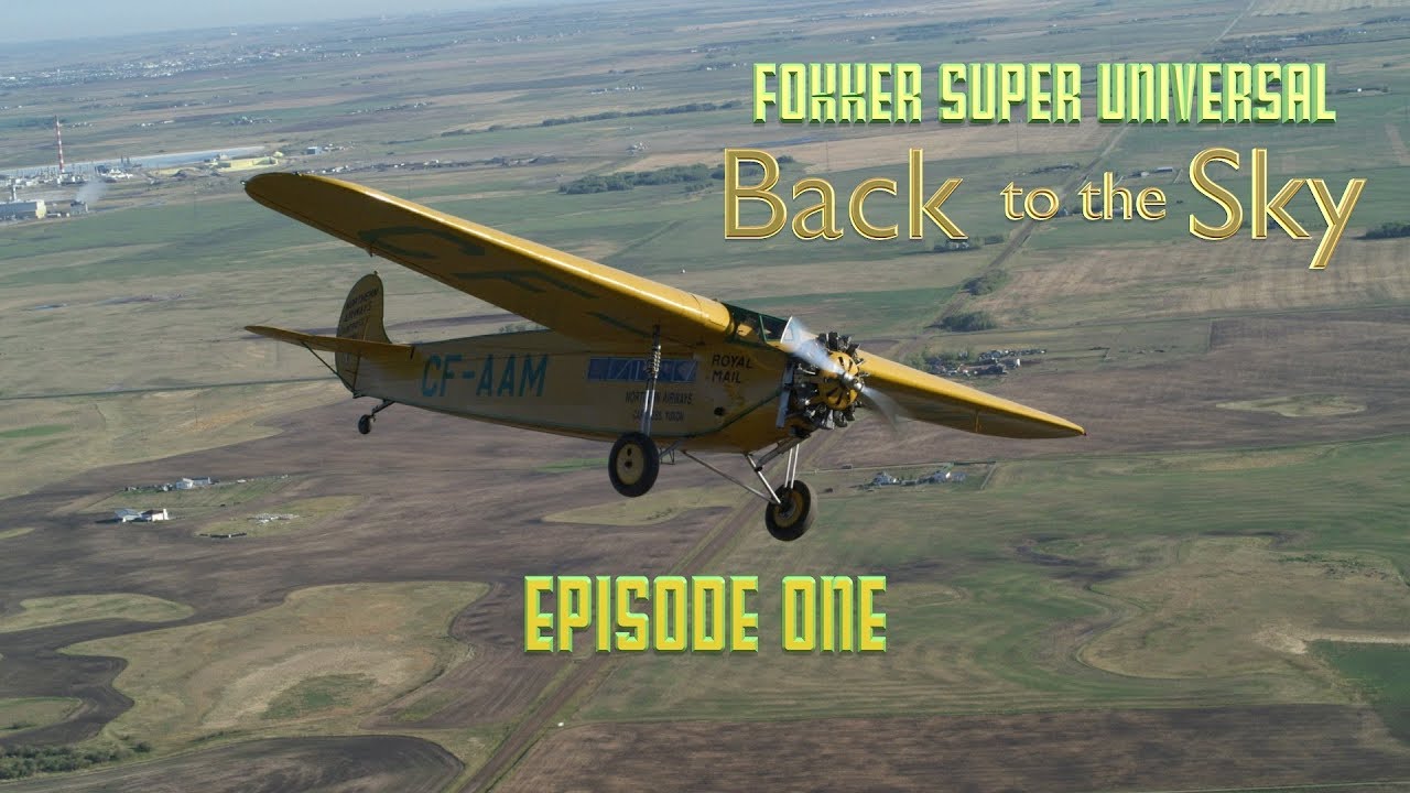 Fokker Super Universal: Back to the Sky - Episode One - YouTube