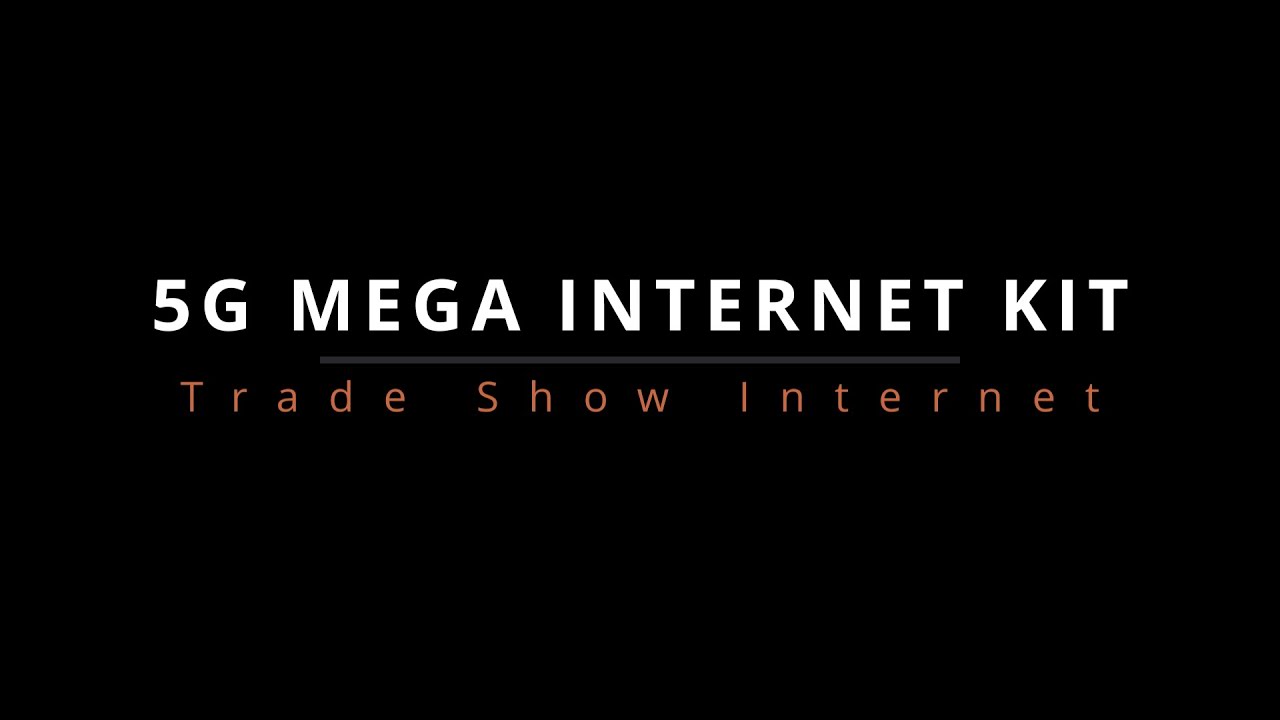 Trade Show Internet | 5G Mega Internet Kit - YouTube