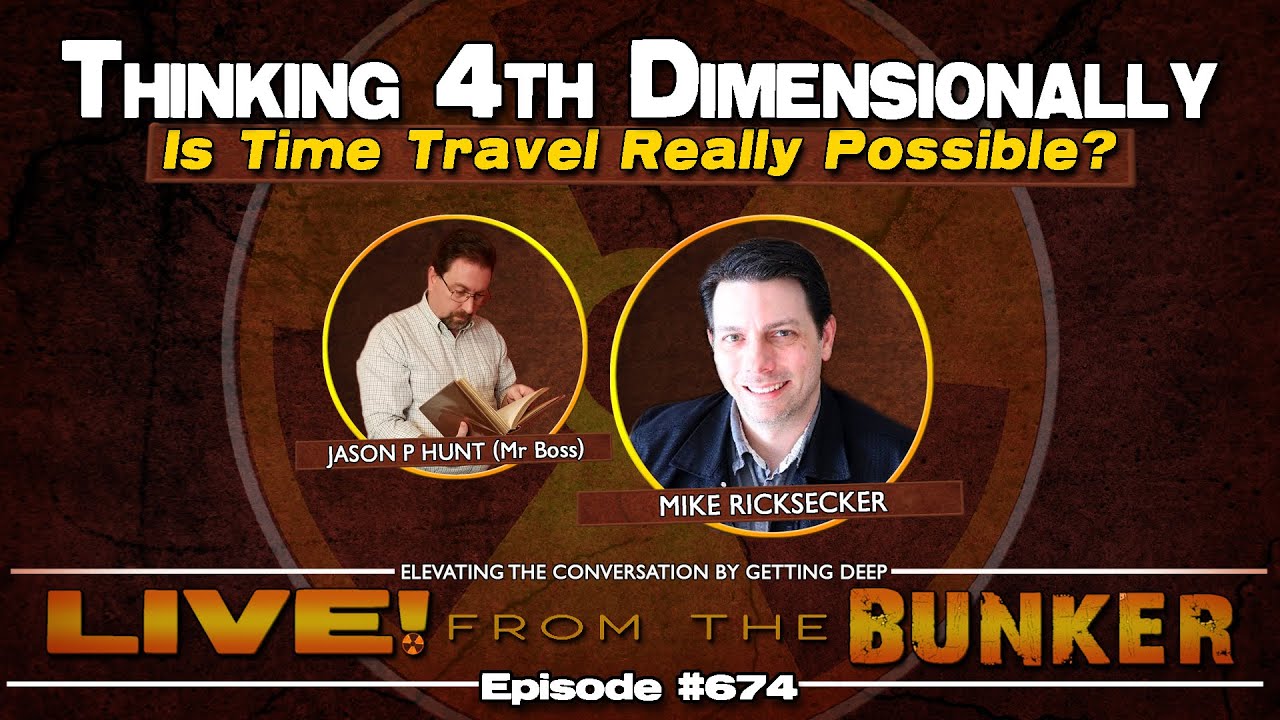 Live From The Bunker 674: Thinking 4th Dimensionally | Mike Ricksecker ...