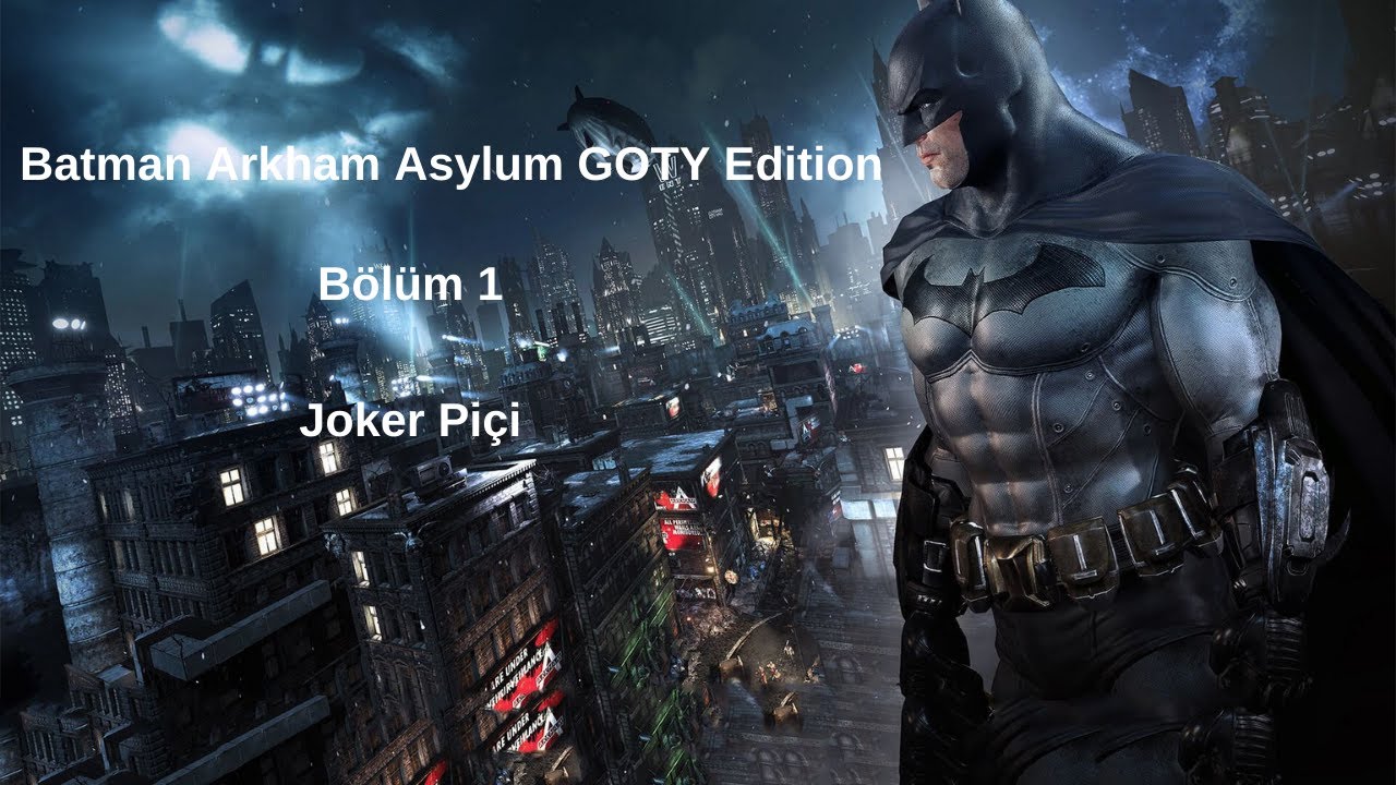 Batman Arkham Asylum GOTY Edition| Bölüm 1| Joker Pi¨çi - YouTube