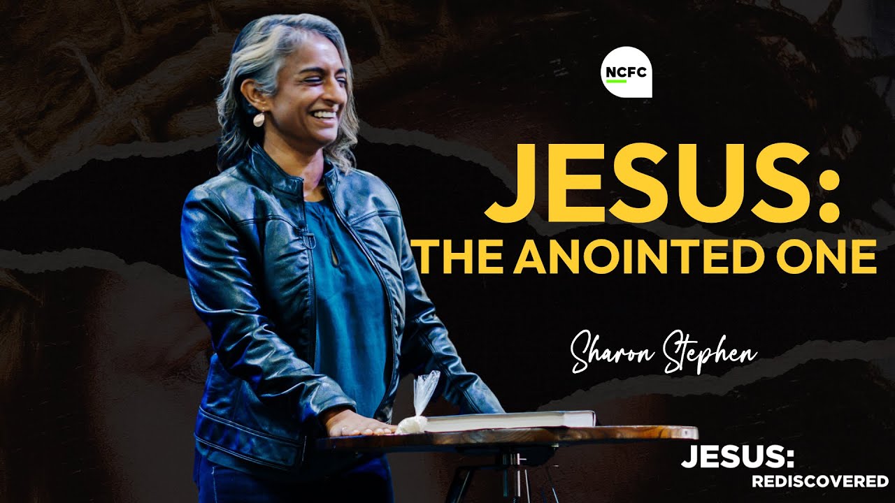 Jesus: The Anointed One | Jesus Rediscovered | Sharon Stephen - YouTube