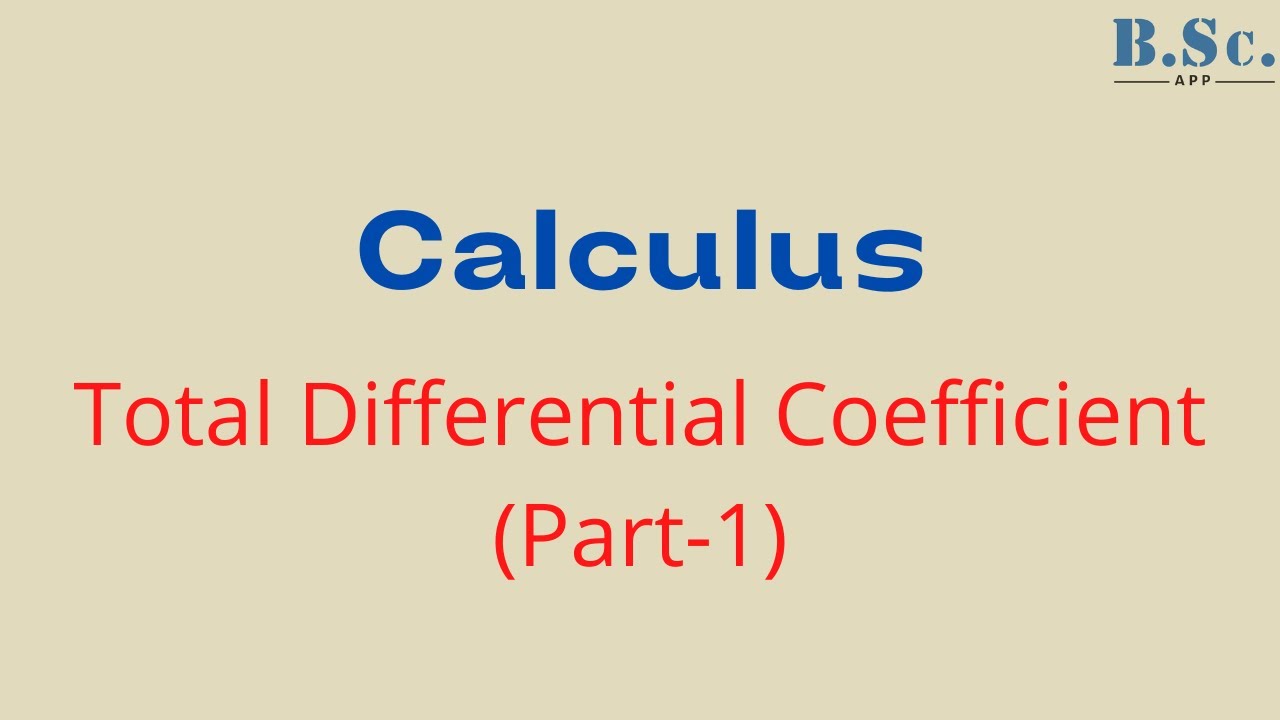 Calculus - Total Differential Coefficient Part - 1 - YouTube