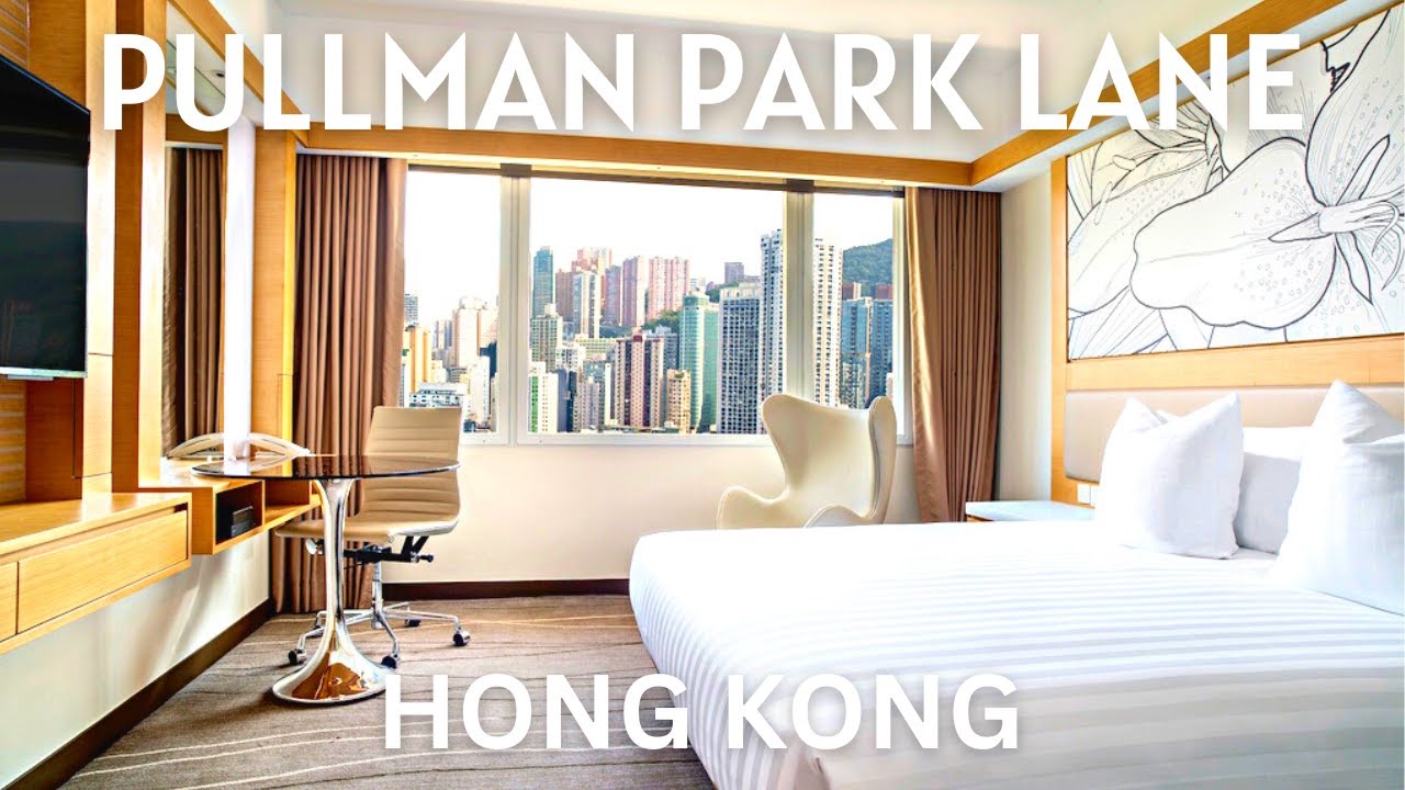 PULLMAN PARK LANE HONG KONG 🇭🇰 - YouTube