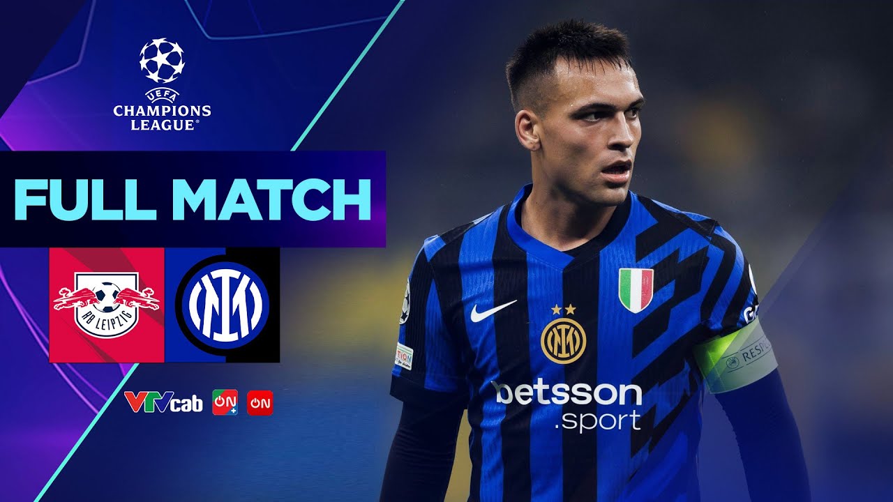🔴Full Match | RB LEIPZIG vs INTER MILAN | Đoàn quân HLV Inzaghi gặp thử ...