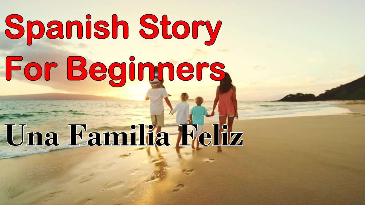 Spanish Speaking Practice for Absolute Beginners through Stories | Best ...