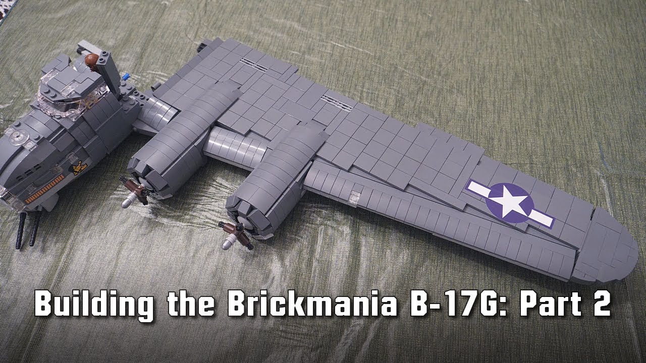 Building the Brickmania B-17G Bomber LEGO Set: Part 2 - YouTube