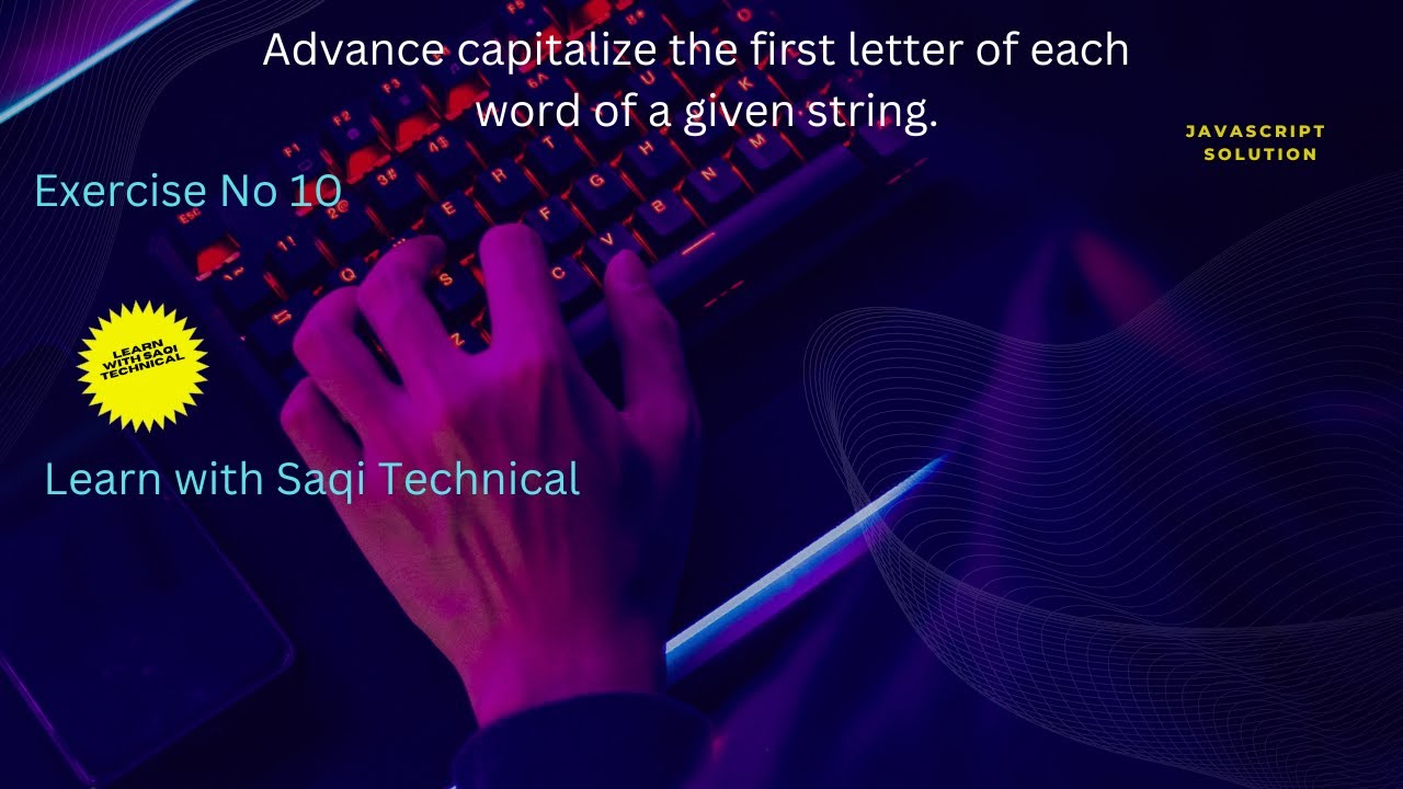 Lecture No 48 Capitalize The First Letter Of Each Word Of A Given lecture-no-48-capitalize-the-first-letter-of-each-word-of-a-given