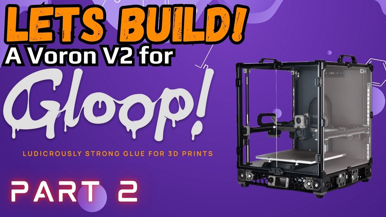 Building a Voron V2 For 3D GLOOP! #livestream #3dprinting - YouTube