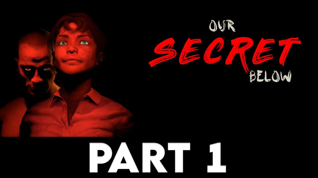 OUR SECRET BELOW Gameplay Walkthrough PART 1 [PC ULTRA] - No Commentary ...