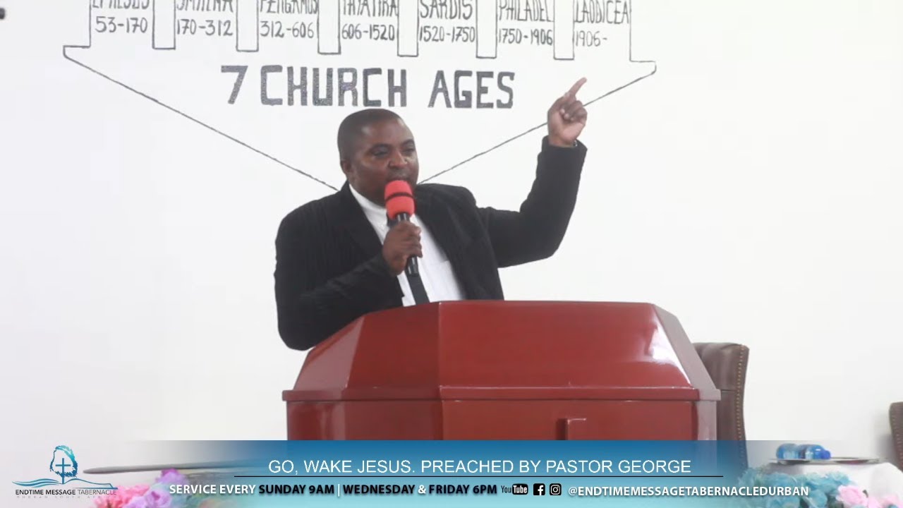 GO, WAKE JESUS. PREACHED BY PASTOR GEORGE, FRIDAY SERVICE 19 SEPTEMBER ...