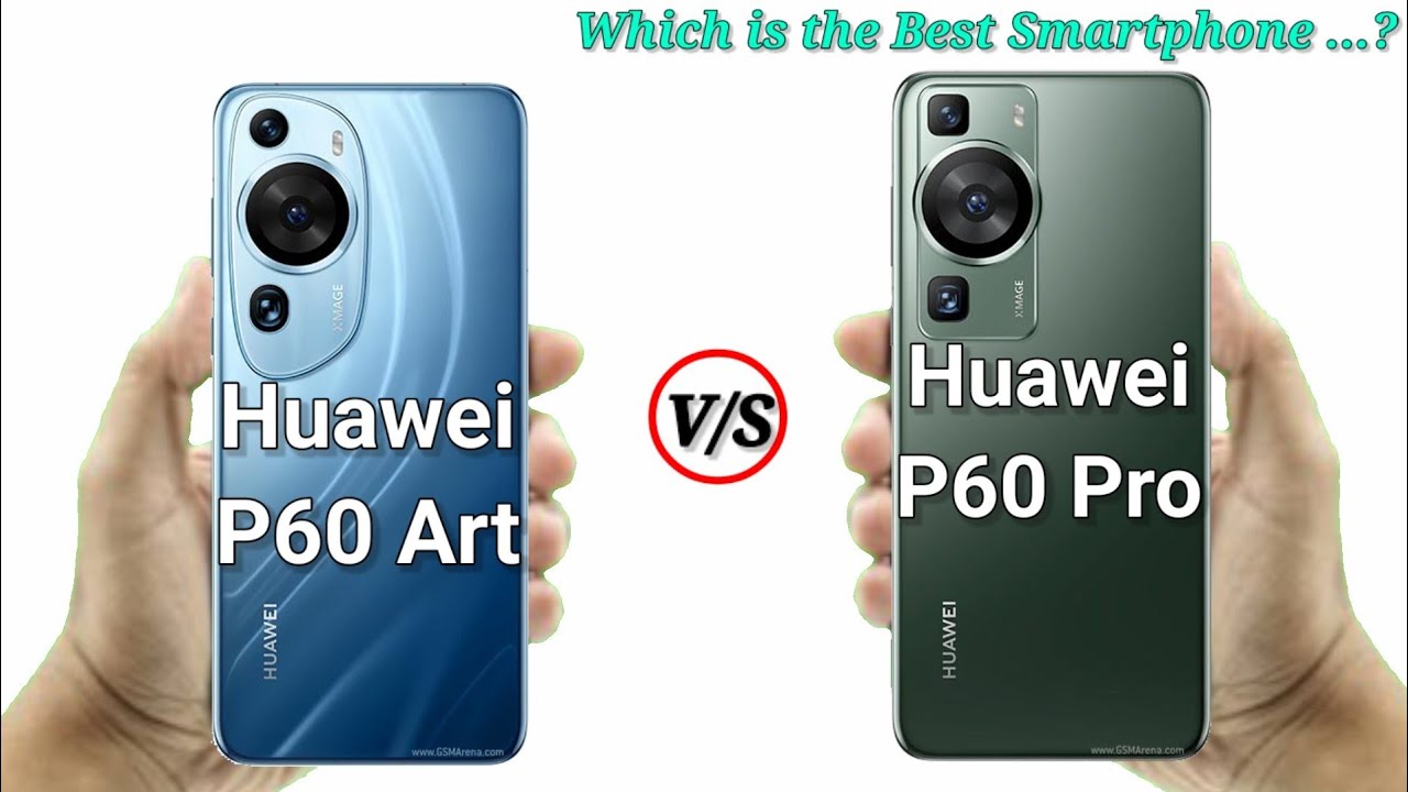 Huawei P60 Pro & Huawei P60 Art | With Snapdragon 8+ Gen 1 SoC, Triple ...