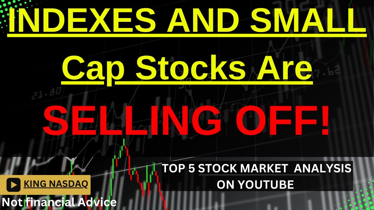 INDEXES AND SMALL Cap Stocks Are SELLING OFF - apple tesla meta nvda ...