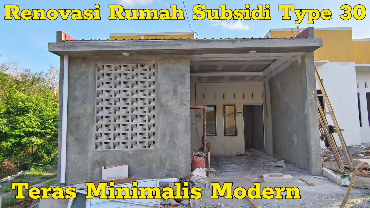 Renovasi Rumah Subsidi Type 30/60 Teras Minimalis Modern - YouTube