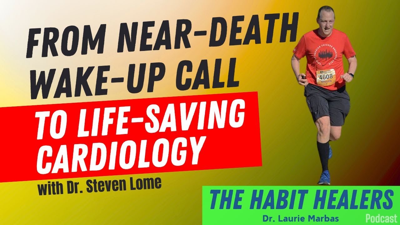 From Near-Death Wake-Up Call to Life-Saving Cardiology | Dr. Steven ...