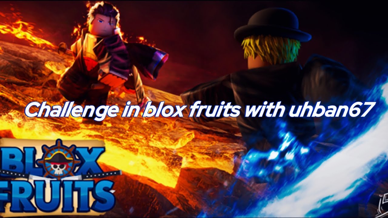 I am doing in blox fruits a challenge with uhban 67 - YouTube