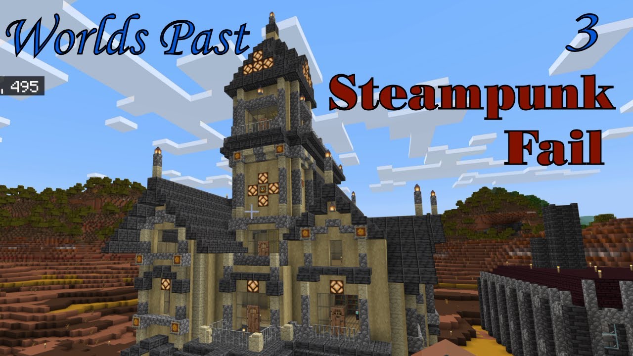 Worlds Past Minecraft Steampunk Fail EP 3 - YouTube